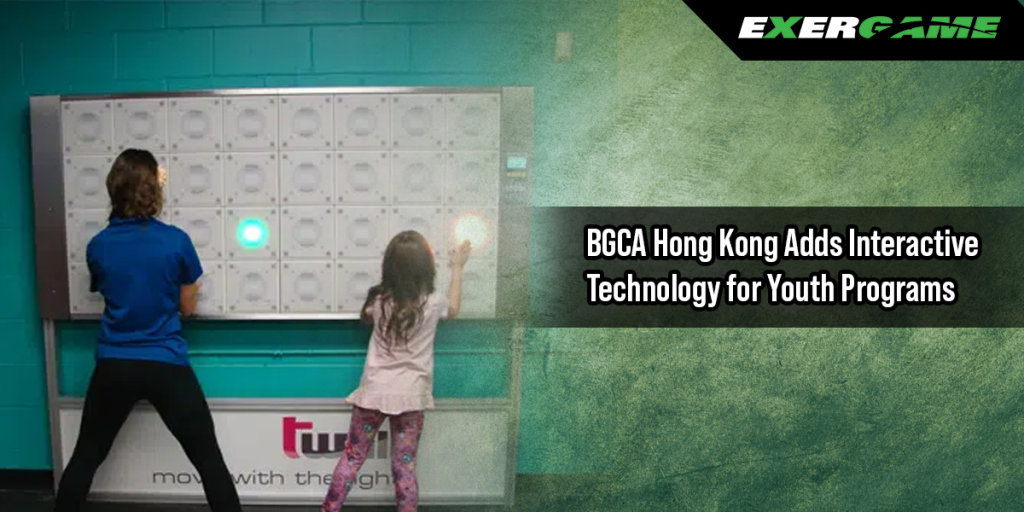 BGCA Hong Kong Adds Interactive Technology for Youth Programs - Exergame